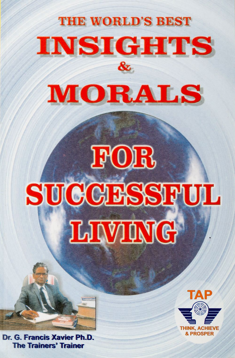 THE WORLD'S BEST INSIGHTS AND MORALS FOR SUCCESSFUL LIVING - Joy of Gifting