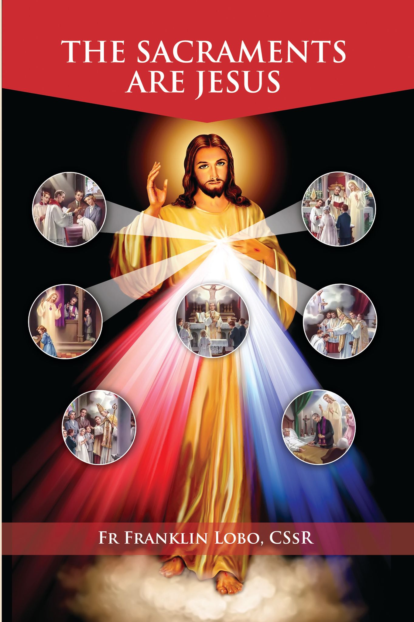 THE SACRAMENTS ARE JESUS - Joy of Gifting