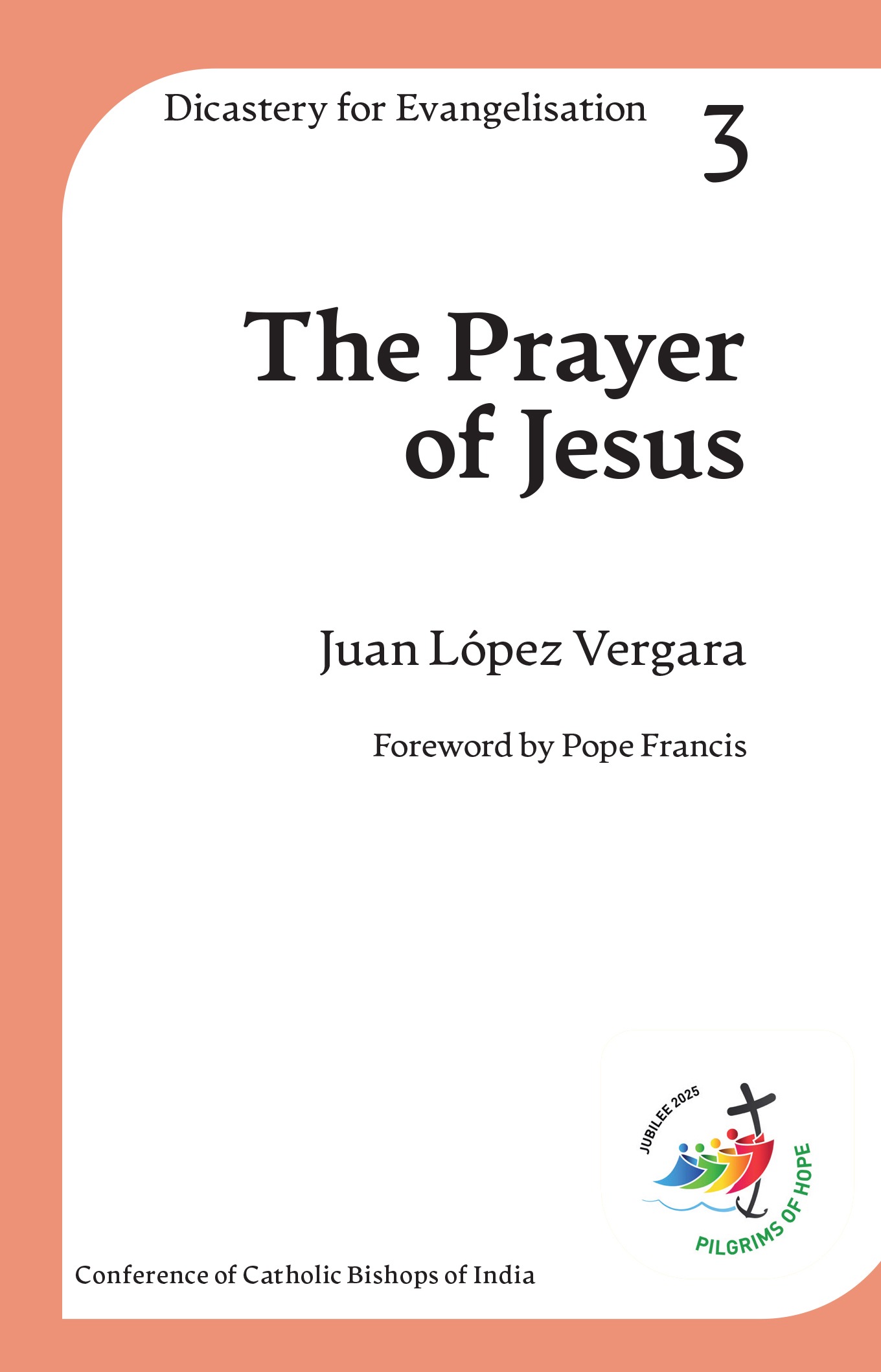 GUIDANCE FOR PRAYER FOR THE HOLY YEAR 2025 - VOLUME 3 - Joy of Gifting